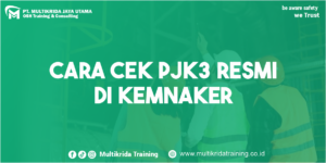HATI-HATI! Cara cek PJK3 resmi di Kemnaker - Multikrida Training